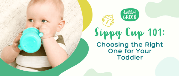 Sippy Cups 101: Choosing the Right One for Your Toddler - Hello Green